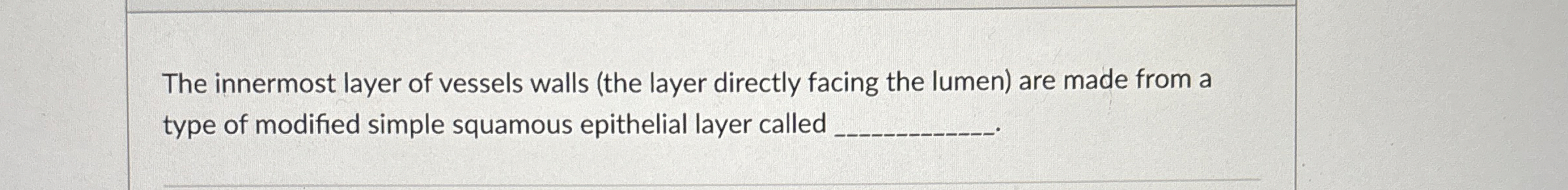 Solved The innermost layer of vessels walls (the layer | Chegg.com