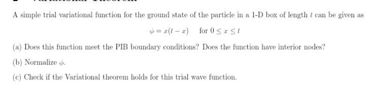 Solved A Simple Trial Variational Function For The Ground