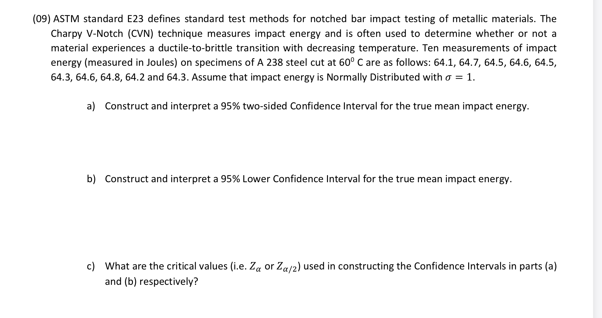 Solved (09) ﻿ASTM standard E23 ﻿defines standard test | Chegg.com