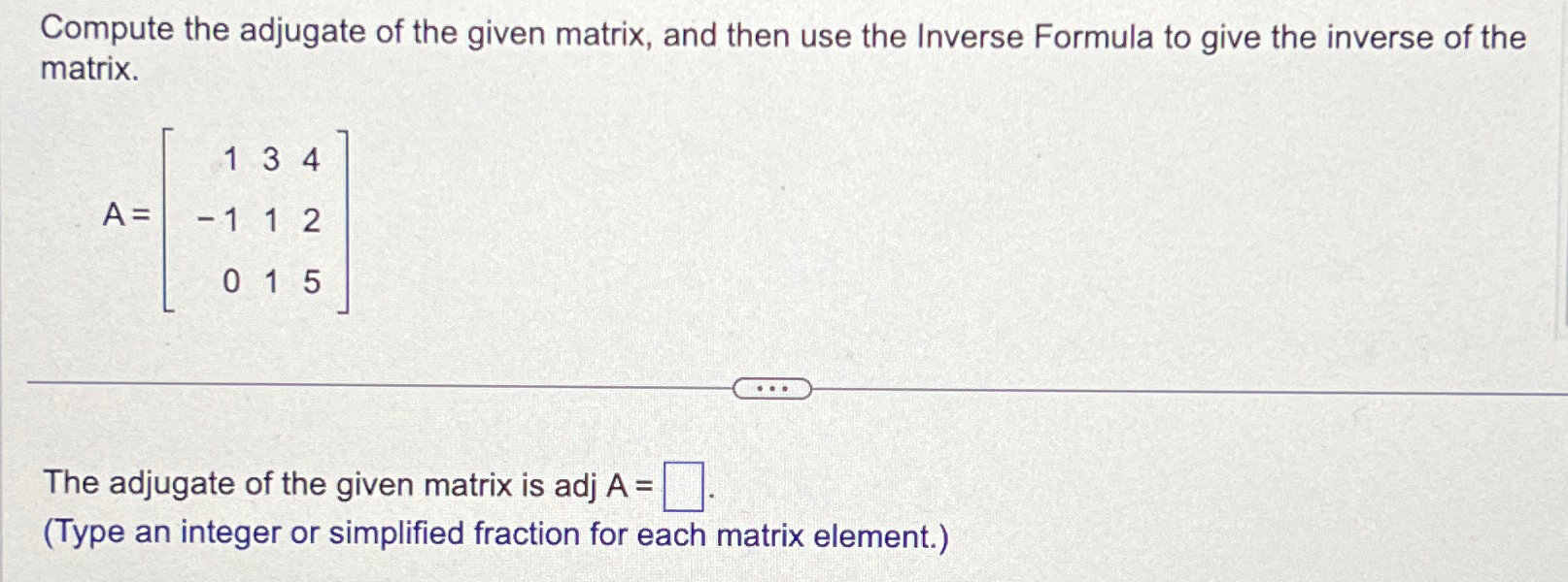 Compute the adjugate of the given matrix, and then | Chegg.com