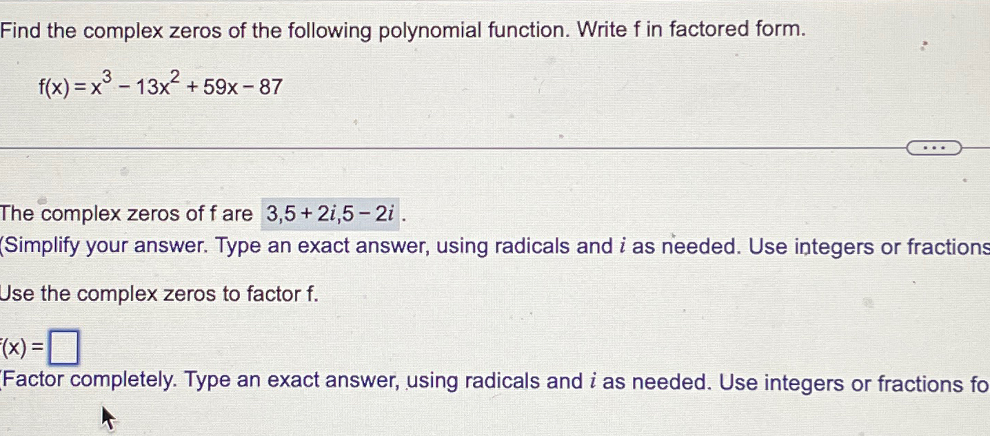 Solved Find the complex zeros of the following polynomial | Chegg.com