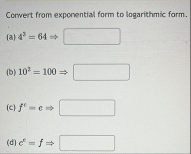 Solved Convert from exponential form to logarithmic | Chegg.com