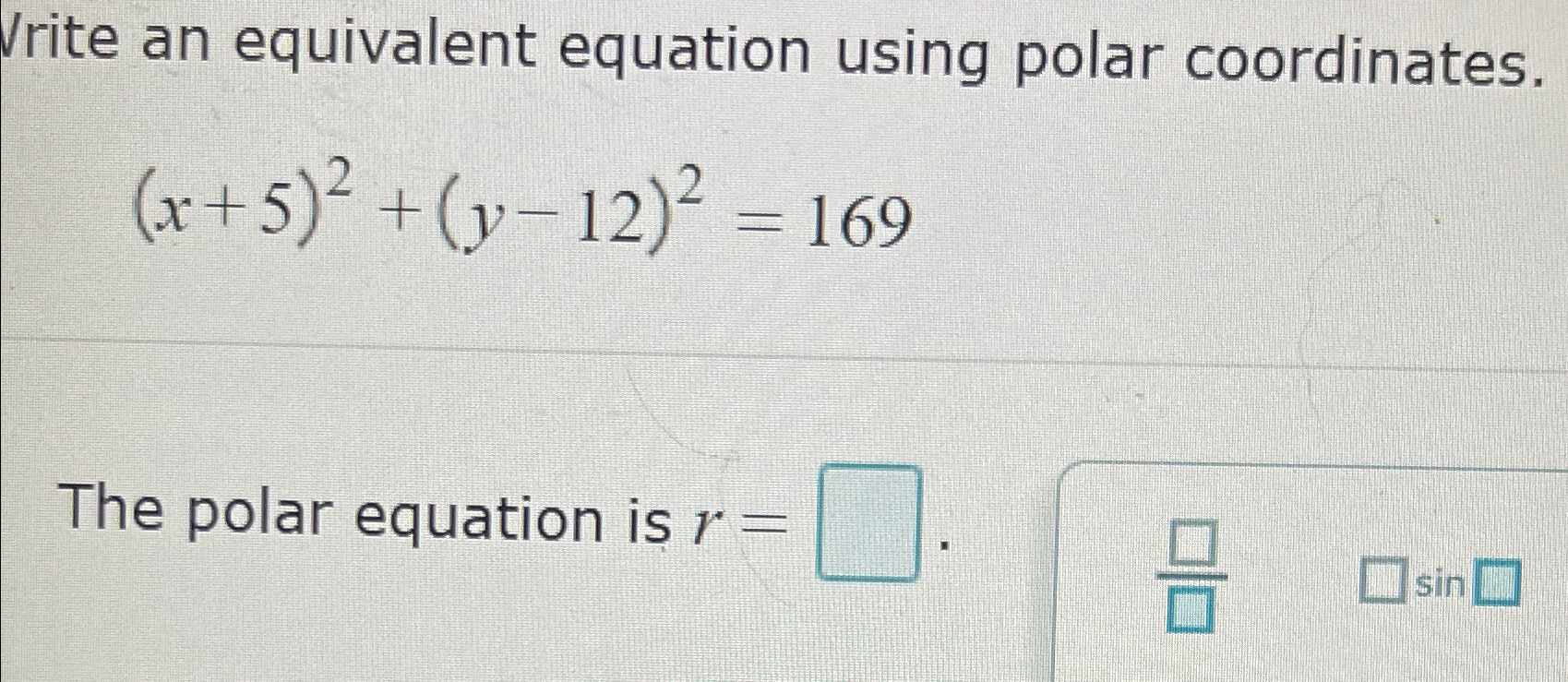 Solved Vrite an equivalent equation using polar | Chegg.com