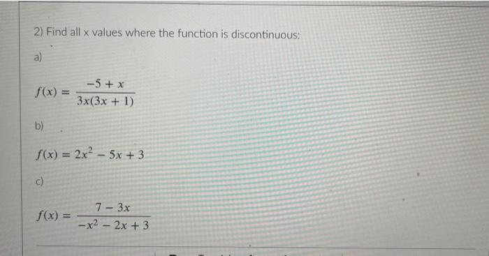 Solved 2) Find all x values where the function is | Chegg.com