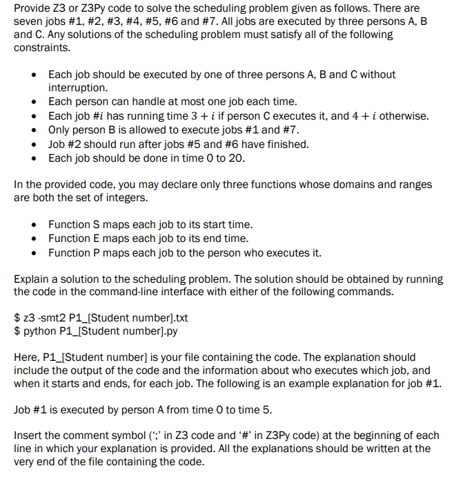 Solved Provide Z3 ﻿or Z3Py code to solve the scheduling | Chegg.com