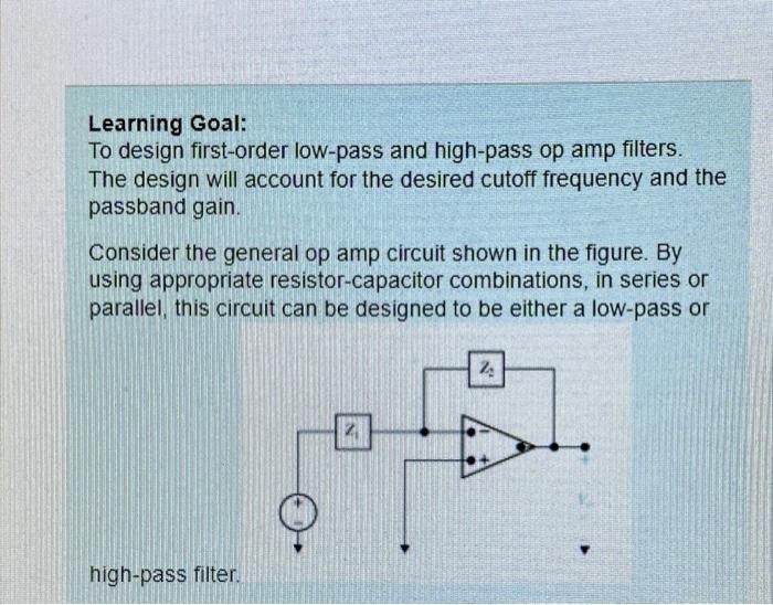 Solved Learning Goal: To design first-order low-pass and | Chegg.com