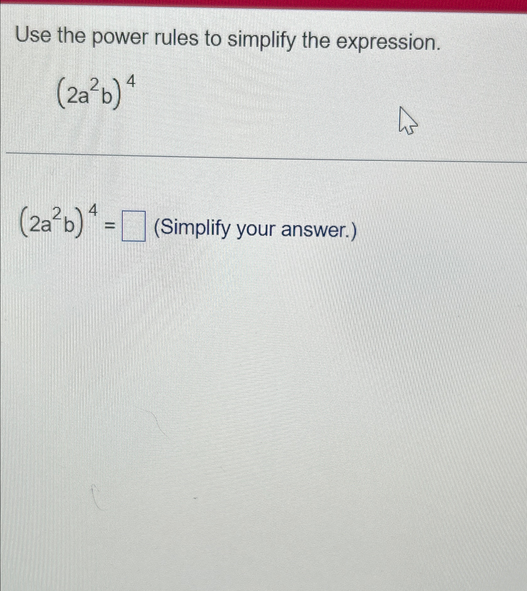 Solved Use the power rules to simplify the | Chegg.com
