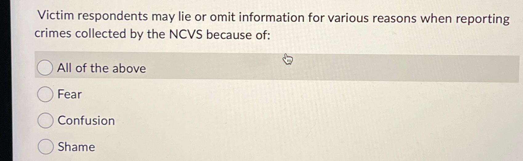 Solved Victim respondents may lie or omit information for | Chegg.com