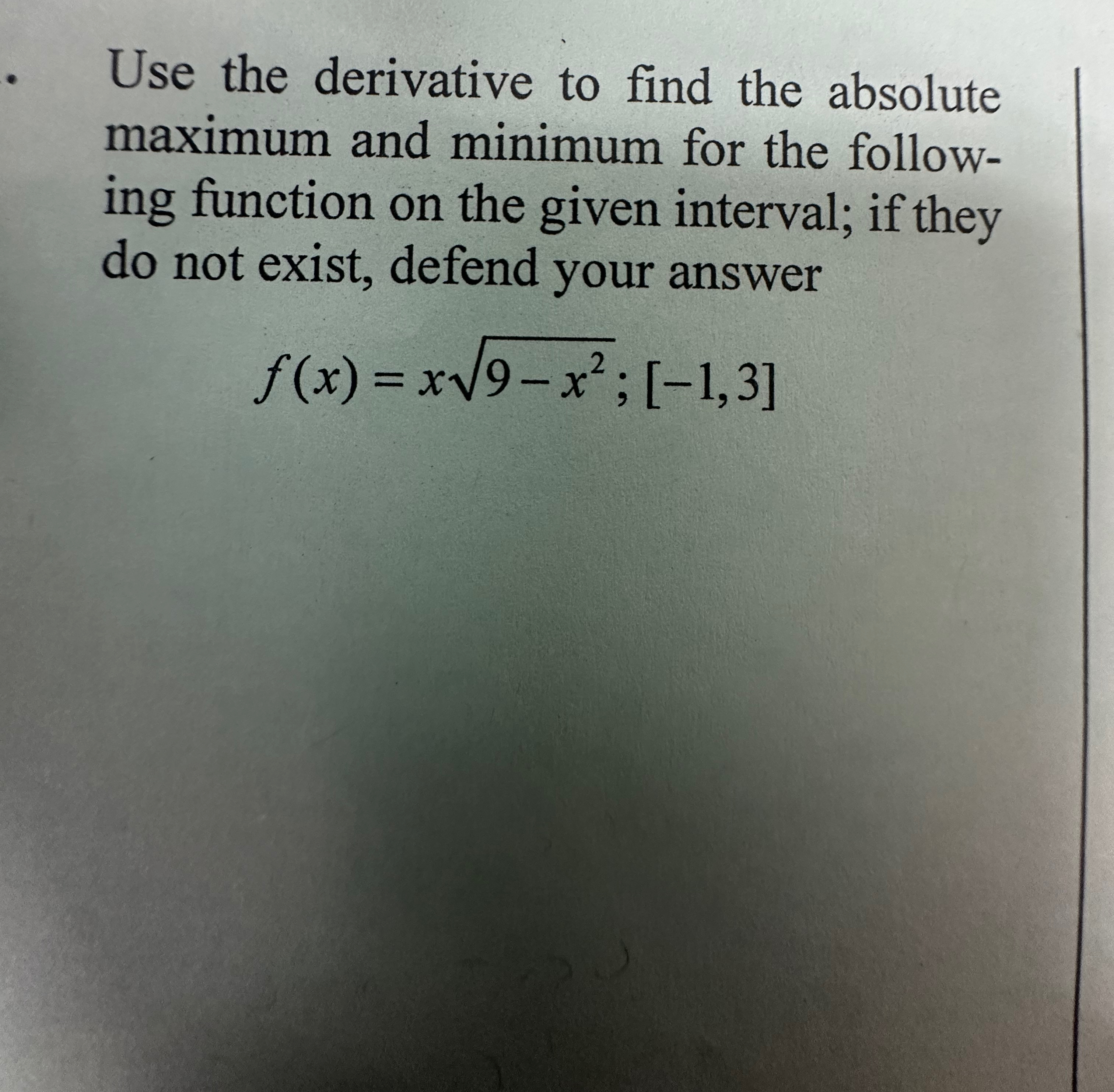 Solved Use the derivative to find the absolute maximum and | Chegg.com