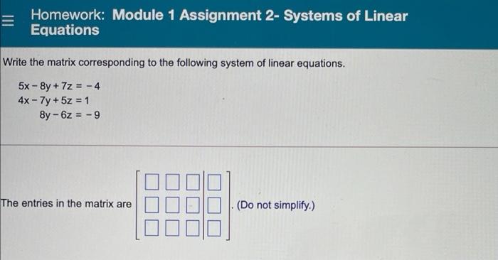 Solved = Homework: Module 1 Assignment 2- Systems of Linear | Chegg.com