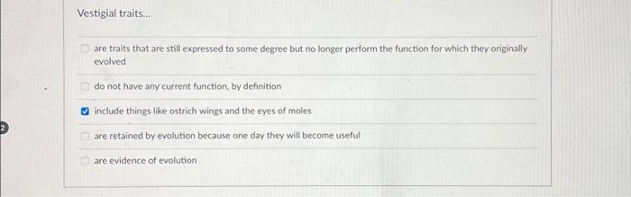 Solved 2 Vestigial traits... are traits that are still | Chegg.com