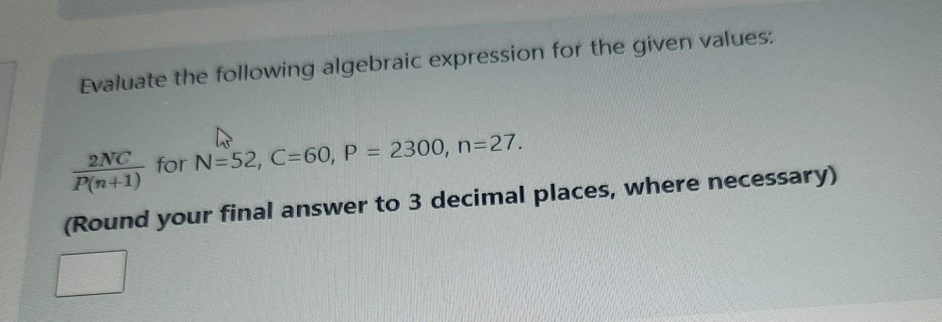 Solved Evaluate the following algebraic expression for the | Chegg.com