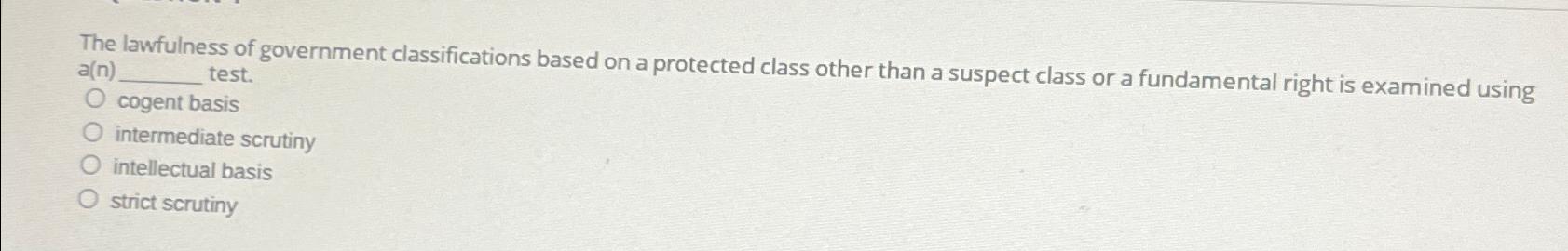 Solved The lawfulness of government classifications based on | Chegg.com