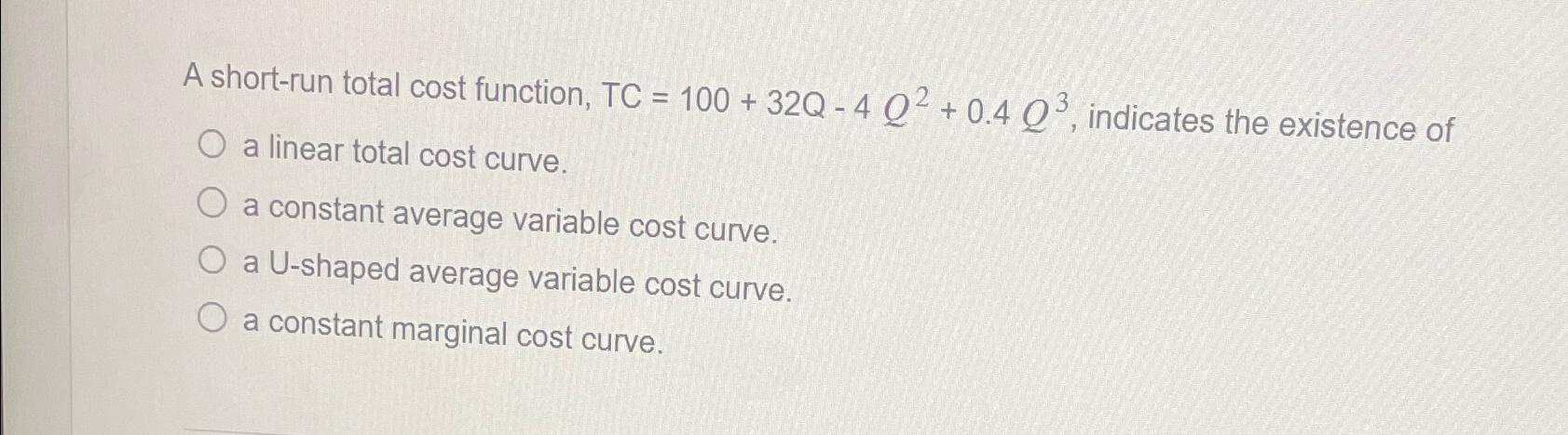 Solved A short-run total cost function, | Chegg.com