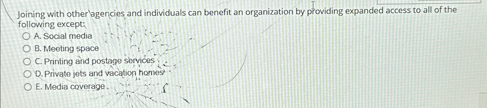 Solved Joining with other agencies and individuals can | Chegg.com