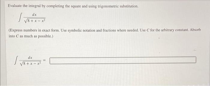 Solved Evaluate the integral by completing the square and | Chegg.com