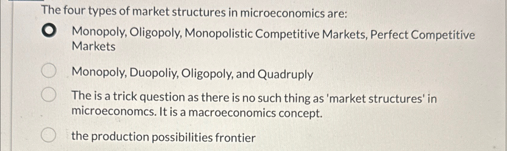 Solved The four types of market structures in microeconomics | Chegg.com