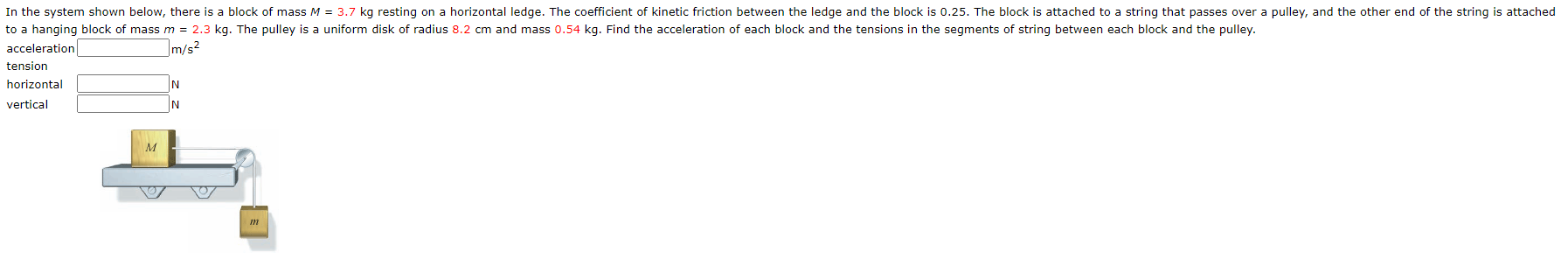 Solved to a hanging block of mass m=2.3kg. ﻿The pulley is a | Chegg.com