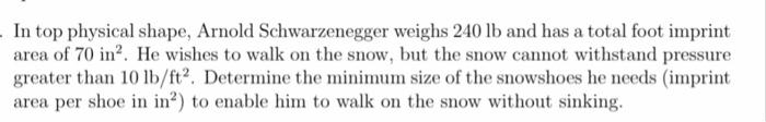 Solved In top physical shape, Arnold Schwarzenegger weighs | Chegg.com