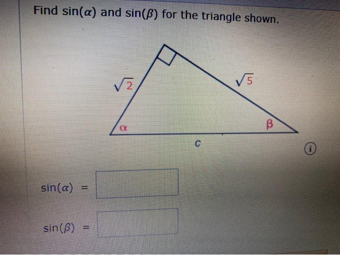 Solved Find sin(a) and sin(B) for the triangle shown. sin(a) | Chegg.com