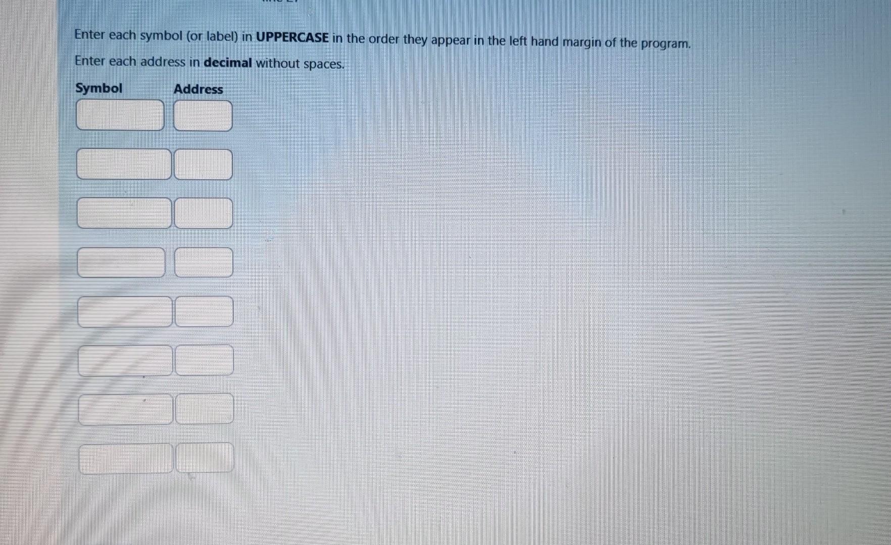 Enter each symbol (or label) in UPPERCASE in the | Chegg.com