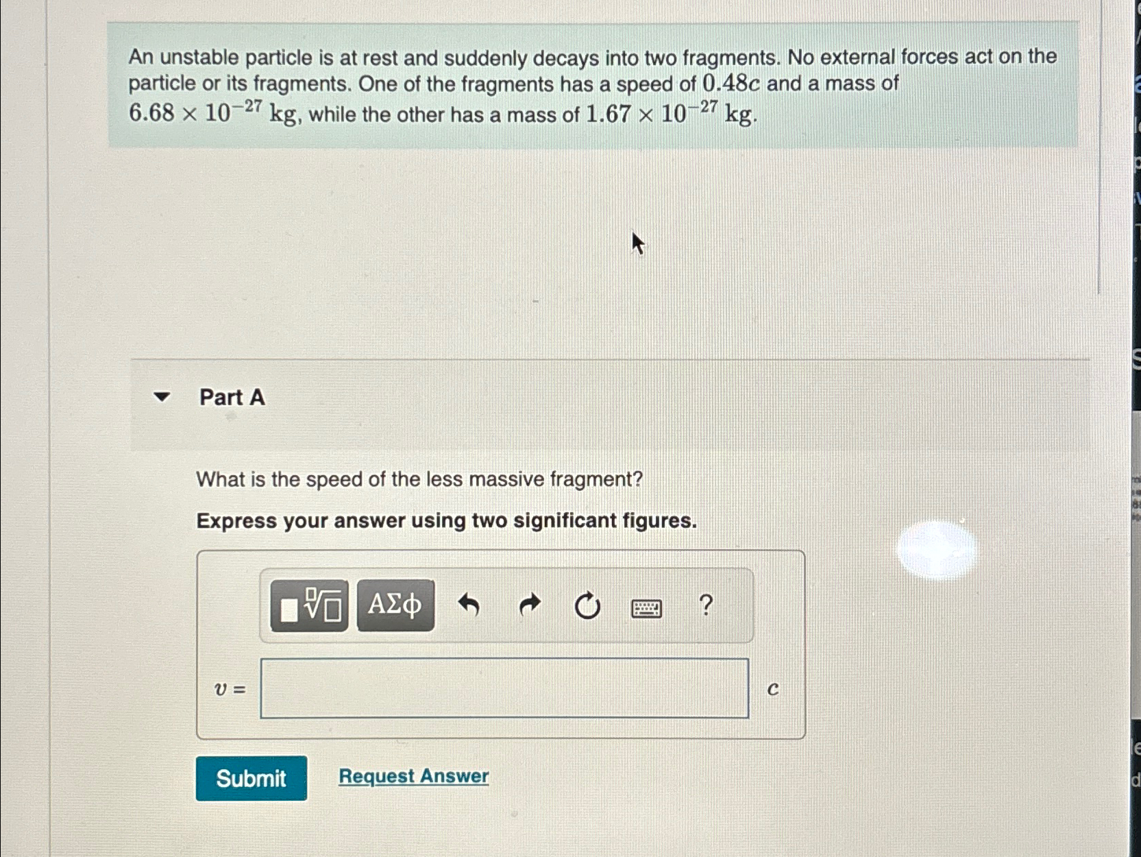 Solved An unstable particle is at rest and suddenly decays | Chegg.com