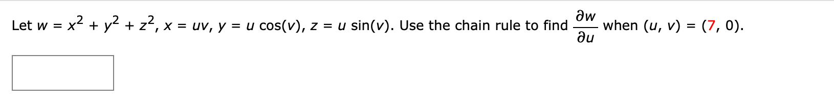 Solved Let w=x2+y2+z2,x=uv,y=ucos(v),z=usin(v). ﻿Use the | Chegg.com