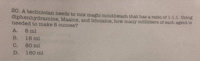 Solved ASU. A technician needs to mix magic mouthwash that | Chegg.com