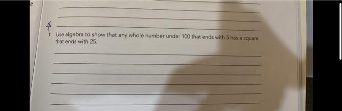 Solved 7 Use algebra to show that any whole number under 100 | Chegg.com
