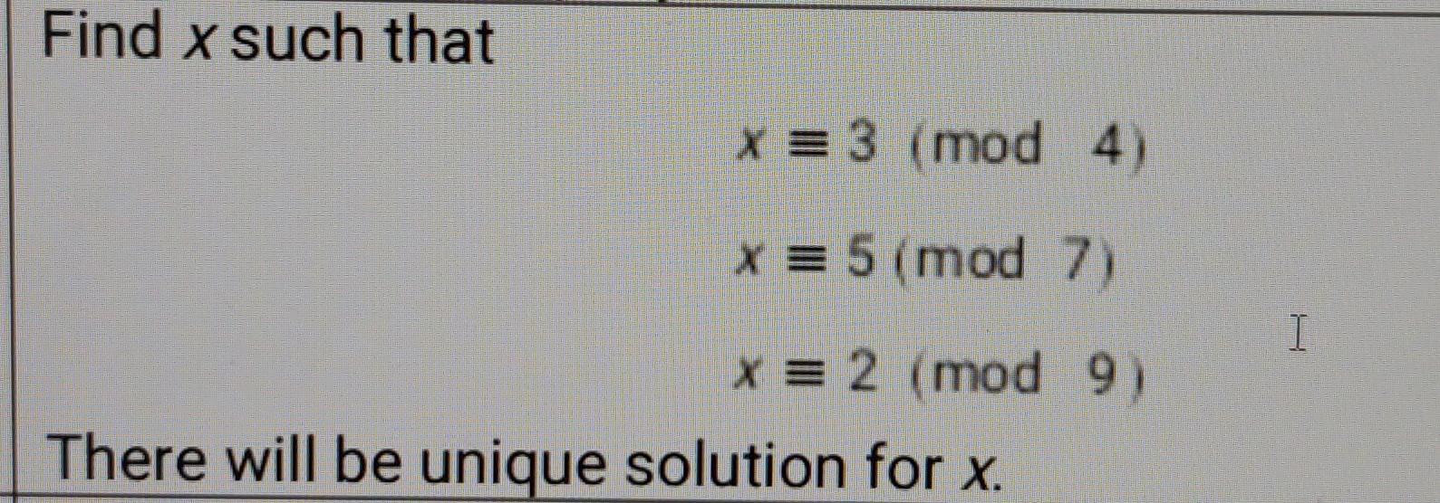 Solved Find x such that x≡3(mod4)x≡5(mod7)x≡2(mod9) There | Chegg.com