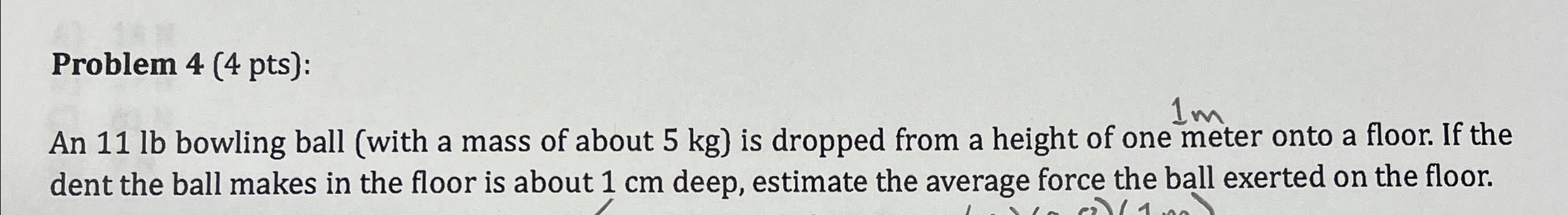Solved Problem 4 (4 ﻿pts):An 11lb ﻿bowling ball (with a mass | Chegg.com
