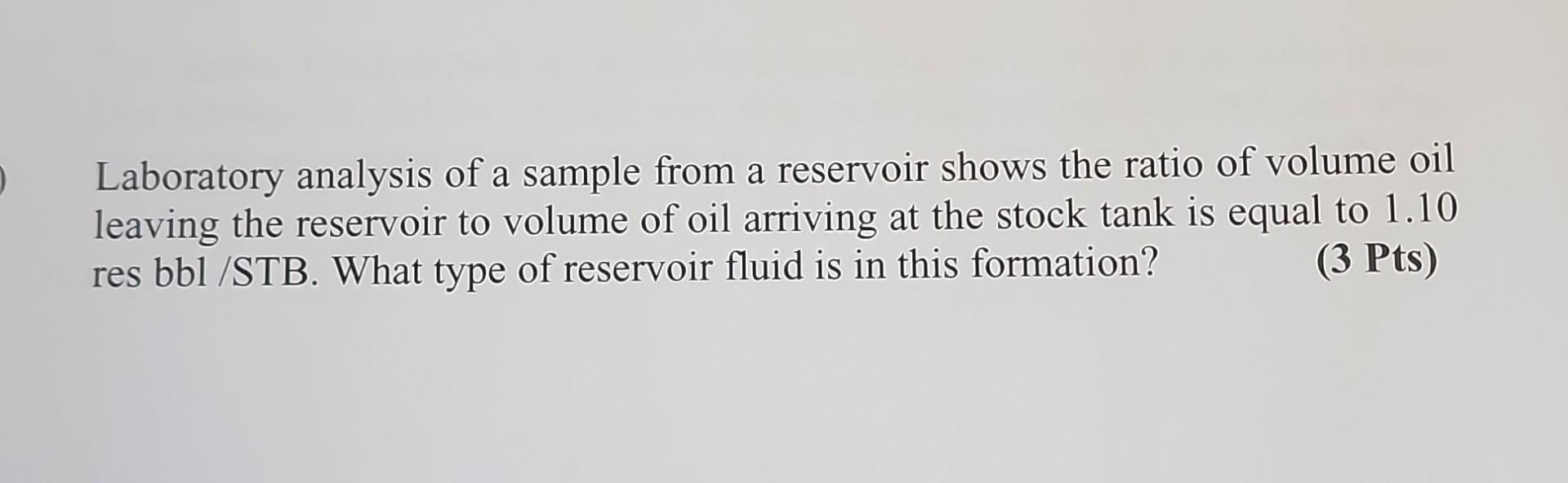 Solved Laboratory analysis of a sample from a reservoir | Chegg.com