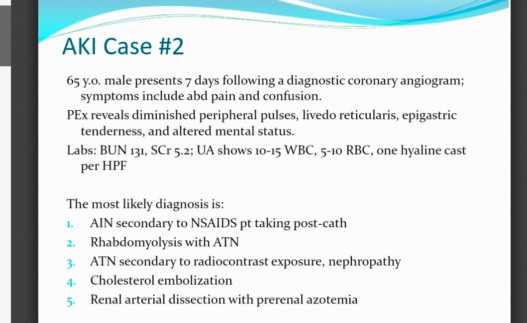 Solved AKI Case #3 50 y.o male is receiving ampicillin and | Chegg.com