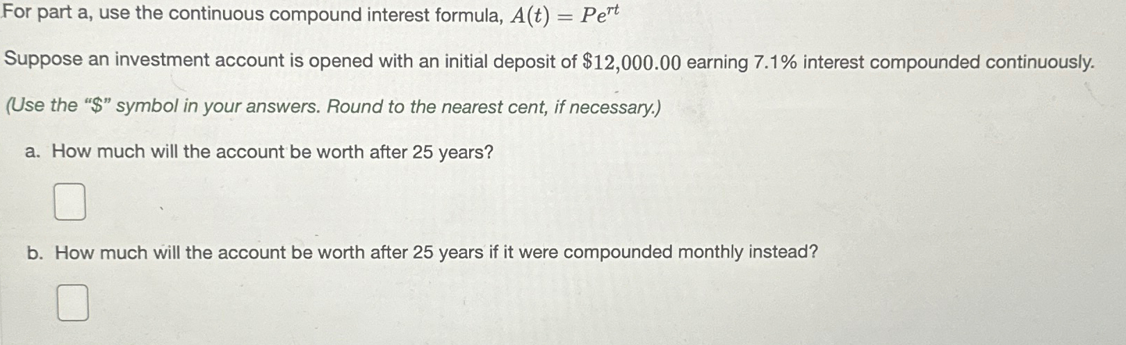 Solved For part a, ﻿use the continuous compound interest | Chegg.com
