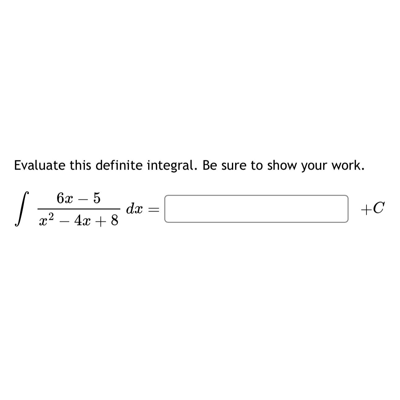 Solved Evaluate this definite integral. Be sure to show your | Chegg.com