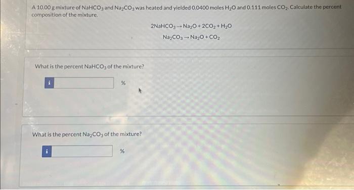 Solved A 10.00 g mixture of NaHCO3 and Na2CO3 was heated and | Chegg.com