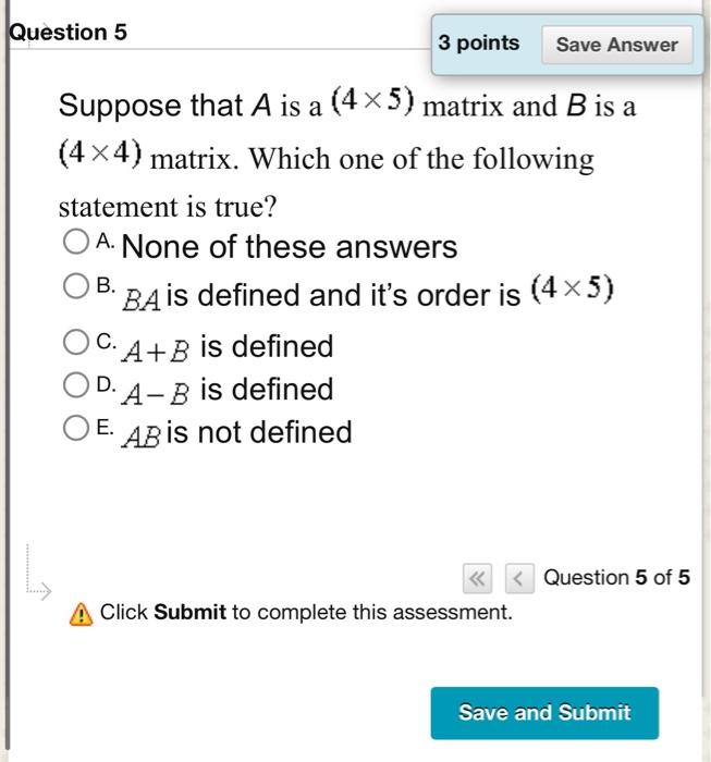 Suppose That A Is A 4×5 Matrix And B Is A 4×4