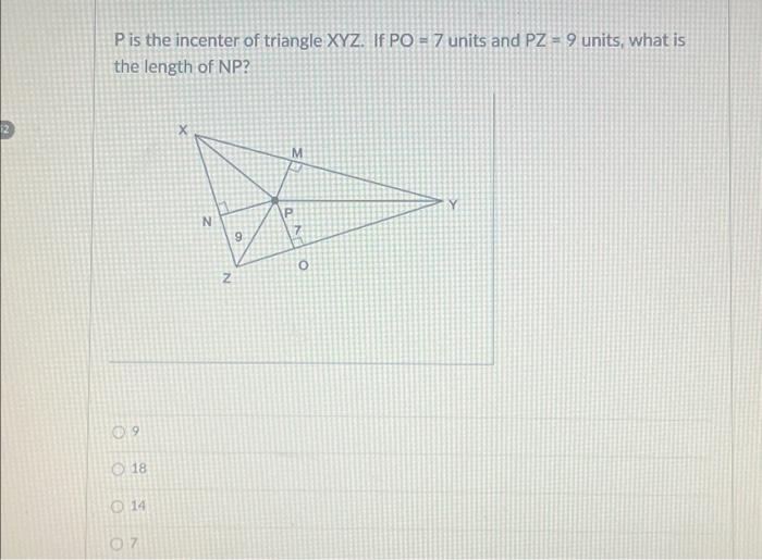 Solved $2 P is the incenter of triangle XYZ. If PO = 7 units | Chegg.com