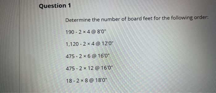 Solved Determine the number of board feet for the following | Chegg.com