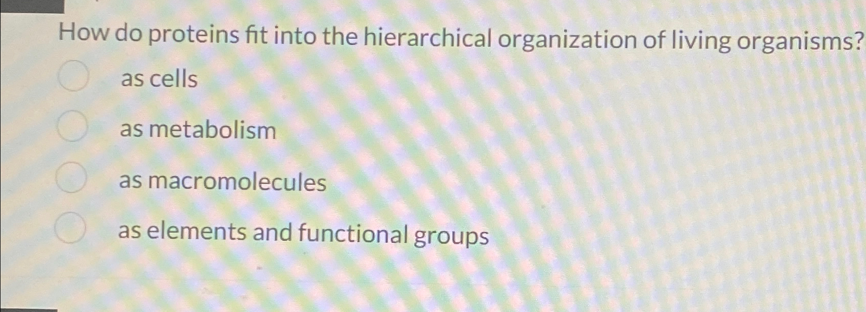 Solved How do proteins fit into the hierarchical | Chegg.com