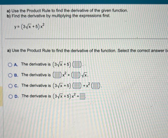 Solved a) Use the Product Rule to find the derivative of the | Chegg.com