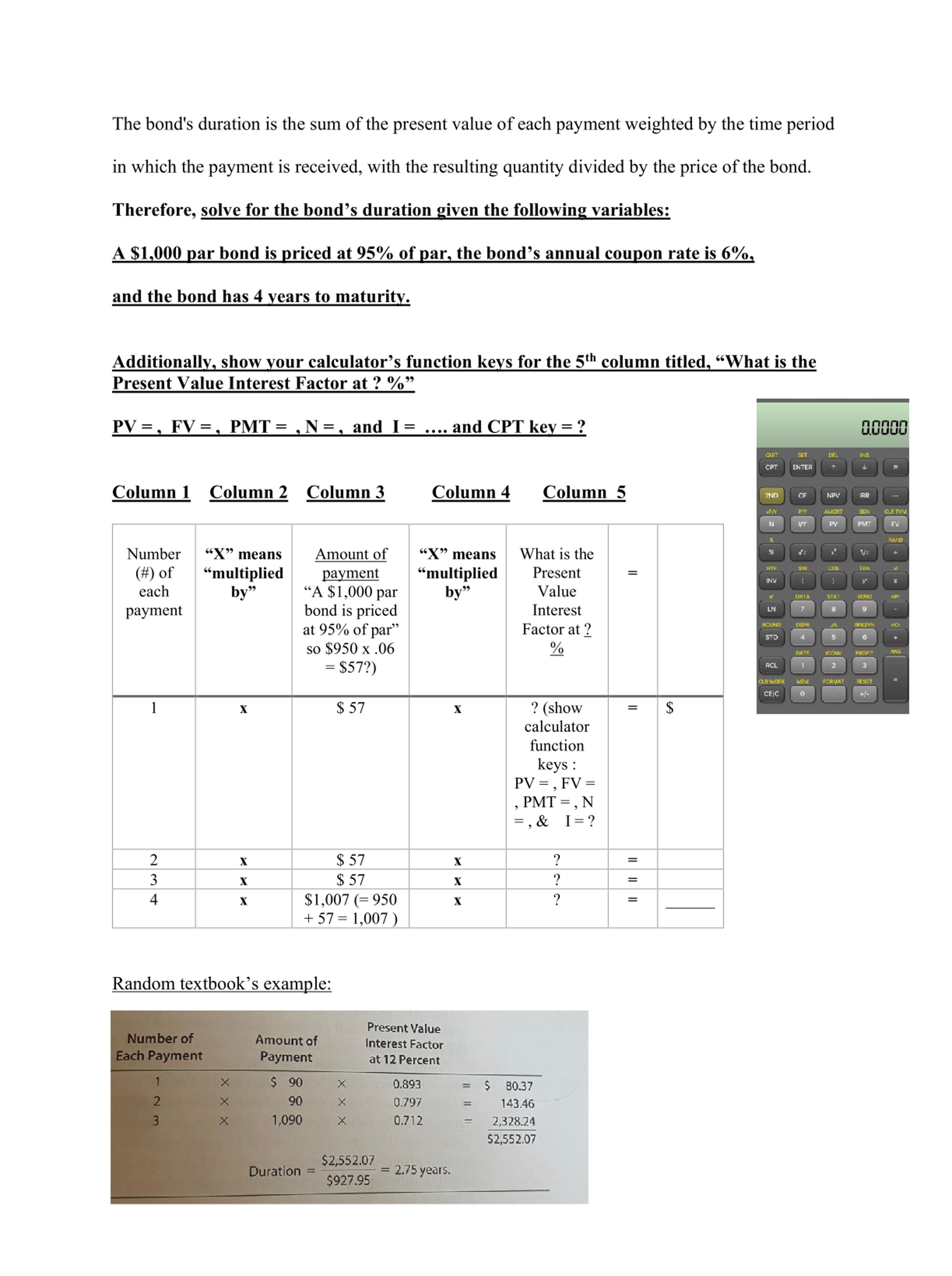 Solved The bond's duration is the sum of the present value | Chegg.com