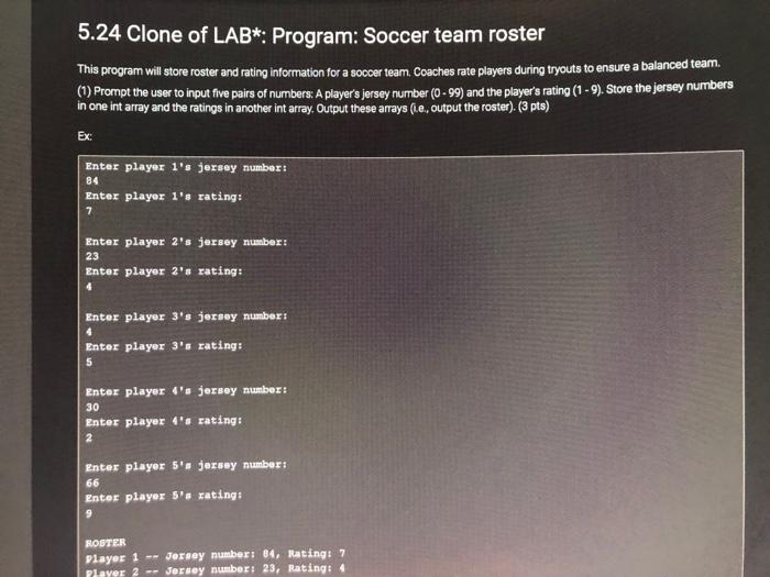 Solved 5.24 Clone of LAB*: Program: Soccer team roster This | Chegg.com