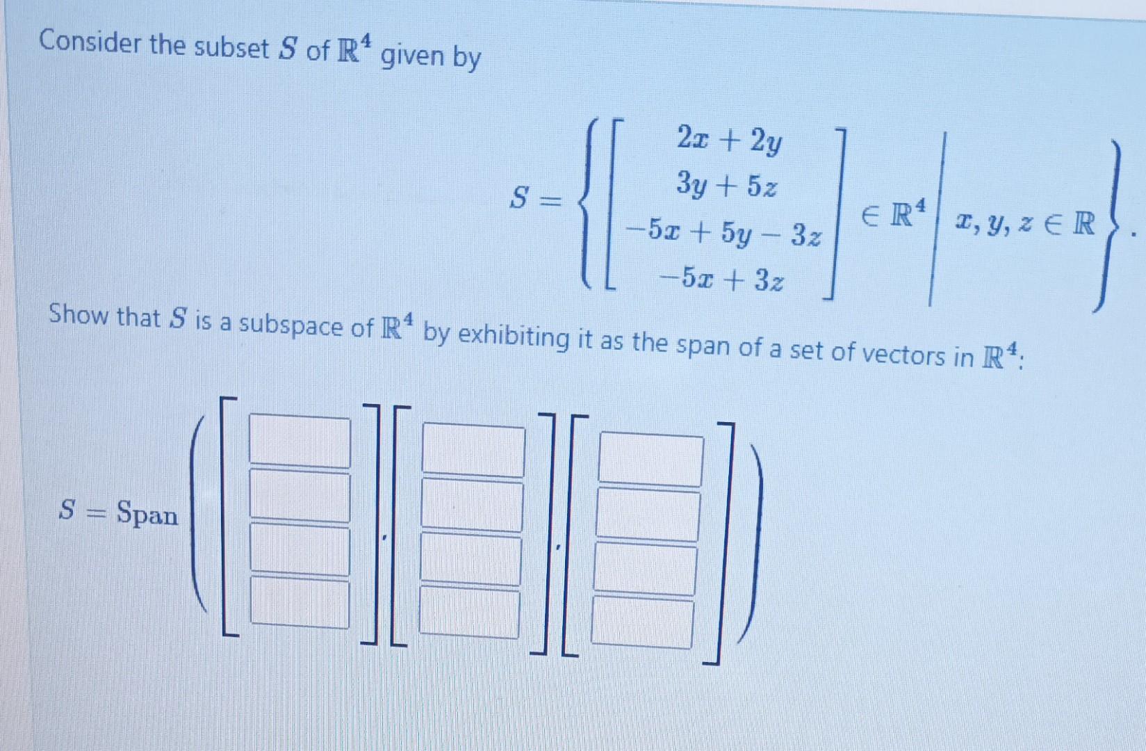 Solved Consider the subset S of R4 given by | Chegg.com