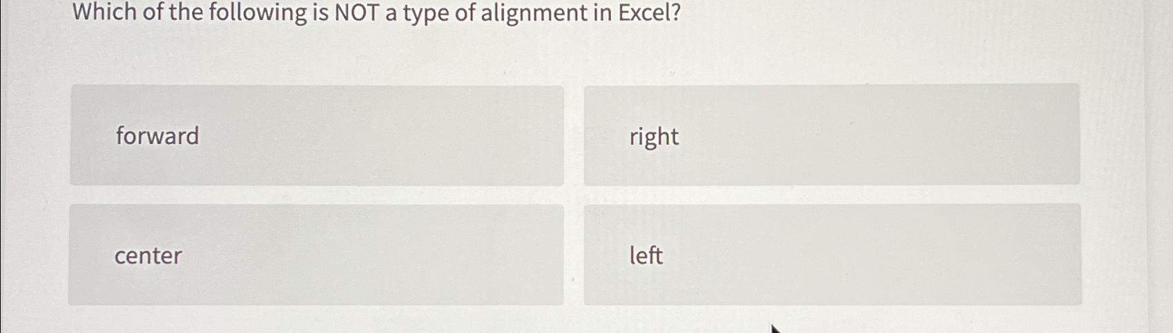 Solved Which of the following is NOT a type of alignment in | Chegg.com