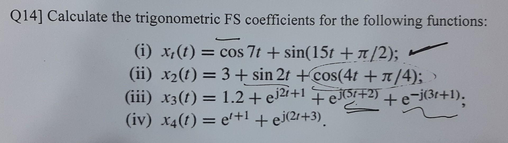 Solved Q14] Calculate the trigonometric FS coefficients for | Chegg.com