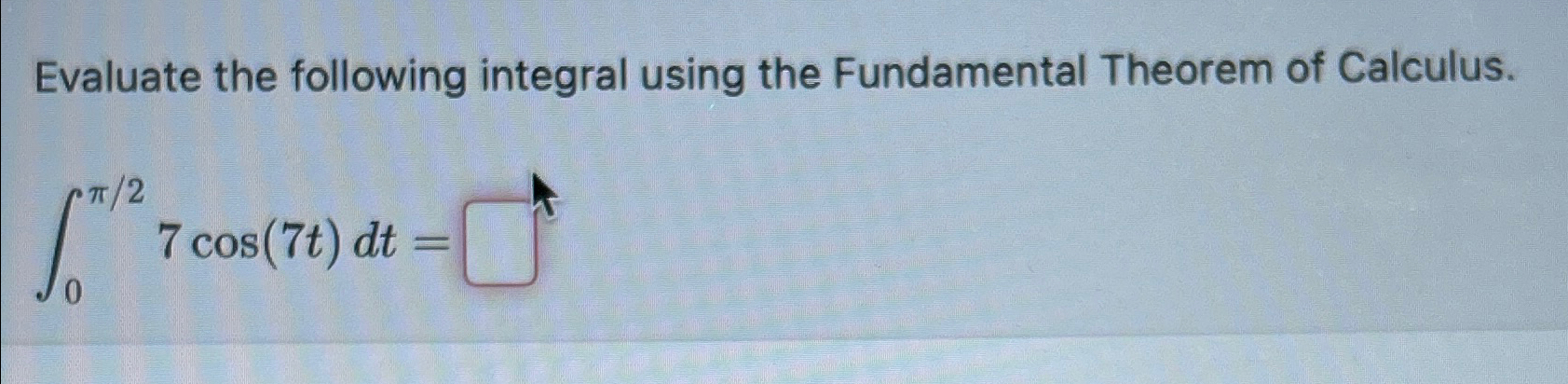 Solved Evaluate the following integral using the Fundamental | Chegg.com