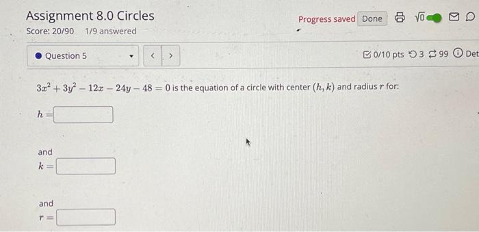 Solved 3x2+3y2−12x−24y−48=0h= and k= and r= | Chegg.com