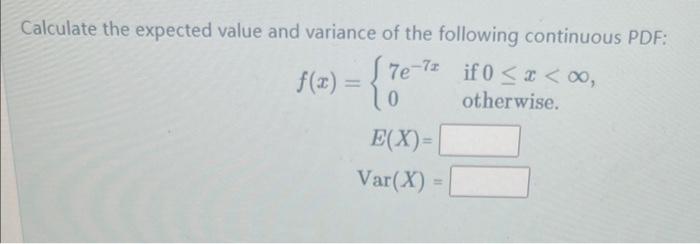 Solved Calculate the expected value and variance of the | Chegg.com