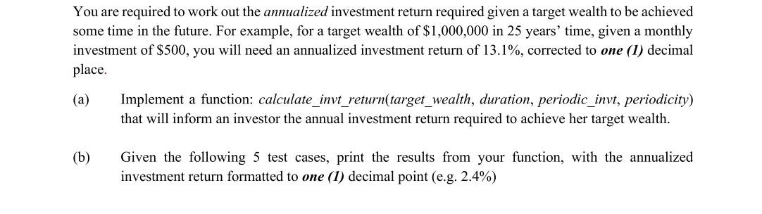 Solved You are required to work out the annualized | Chegg.com